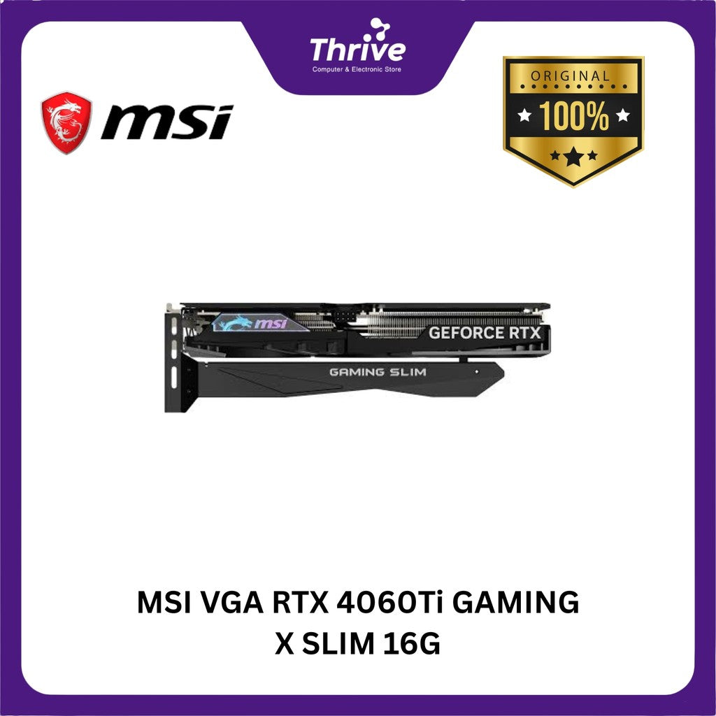 MSI VGA RTX 4060Ti GAMING X SLIM 16G - Sultan Store